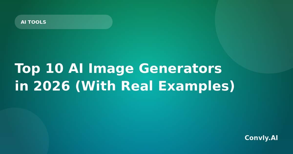 The Best AI Image Generators in 2026 (Tested and Ranked) | Convly AI